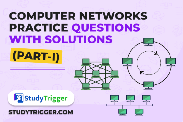 Computer Networks Practice Questions with Solutions (Part-I) - Study ...