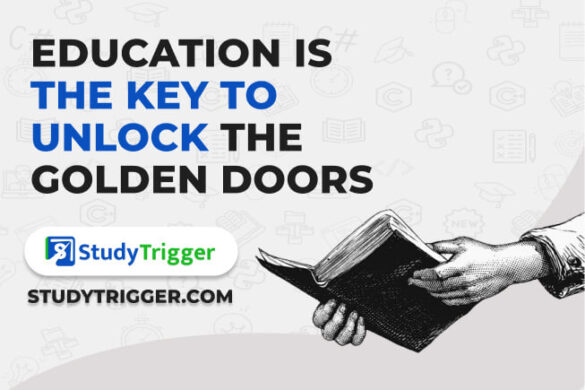 Education is the Key to Unlock the Golden Doors - Study Trigger