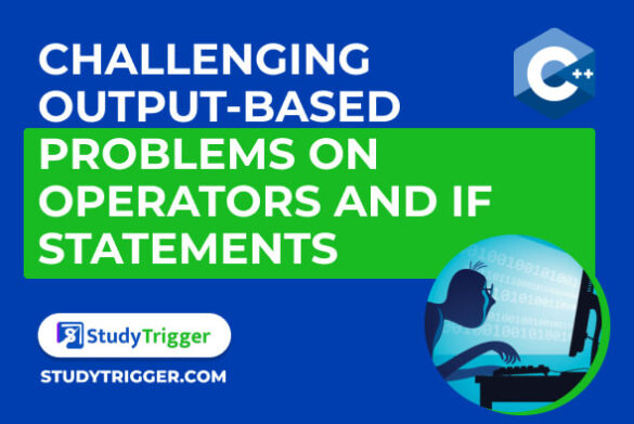Challenging Output-based Problems on Operators and If Statements ...