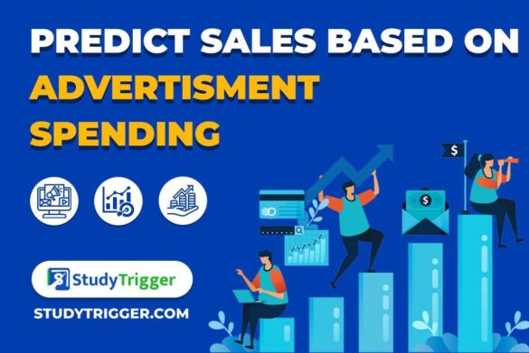 PREDICT SALES BASED ON ADVERTISEMENT SPENDING - Study Trigger