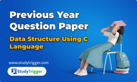 Previous Year Question Paper (Data Structure Using C Language) - Study ...