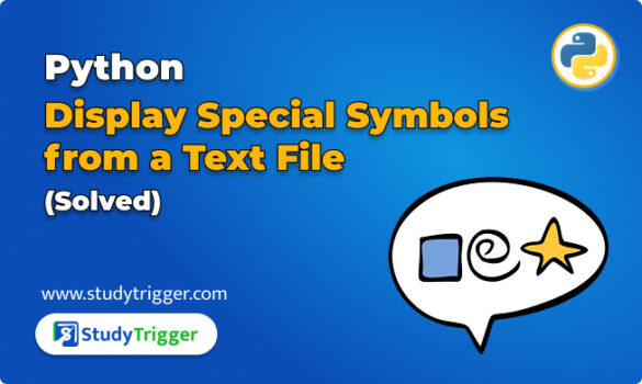 Python: Display Special Symbols from a Text File (Solved) - Study Trigger